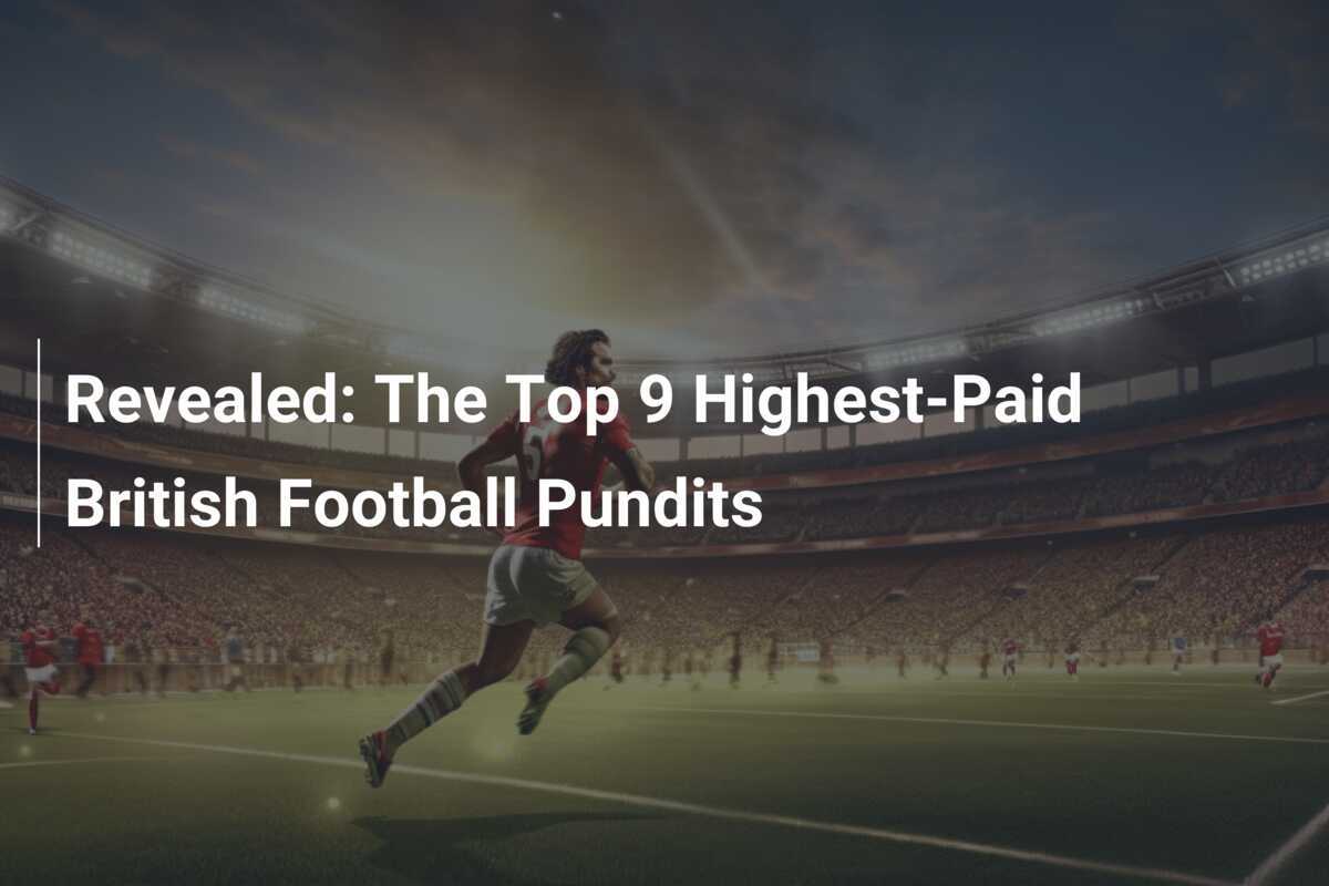 Revealed: The Top 9 Highest-Paid British Football Pundits - footboom1.com