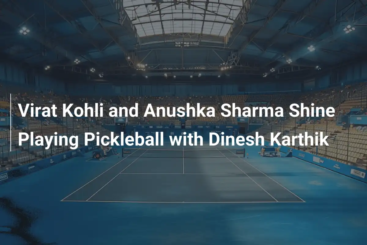 Virat Kohli and Anushka Sharma Shine Playing Pickleball with Dinesh ...