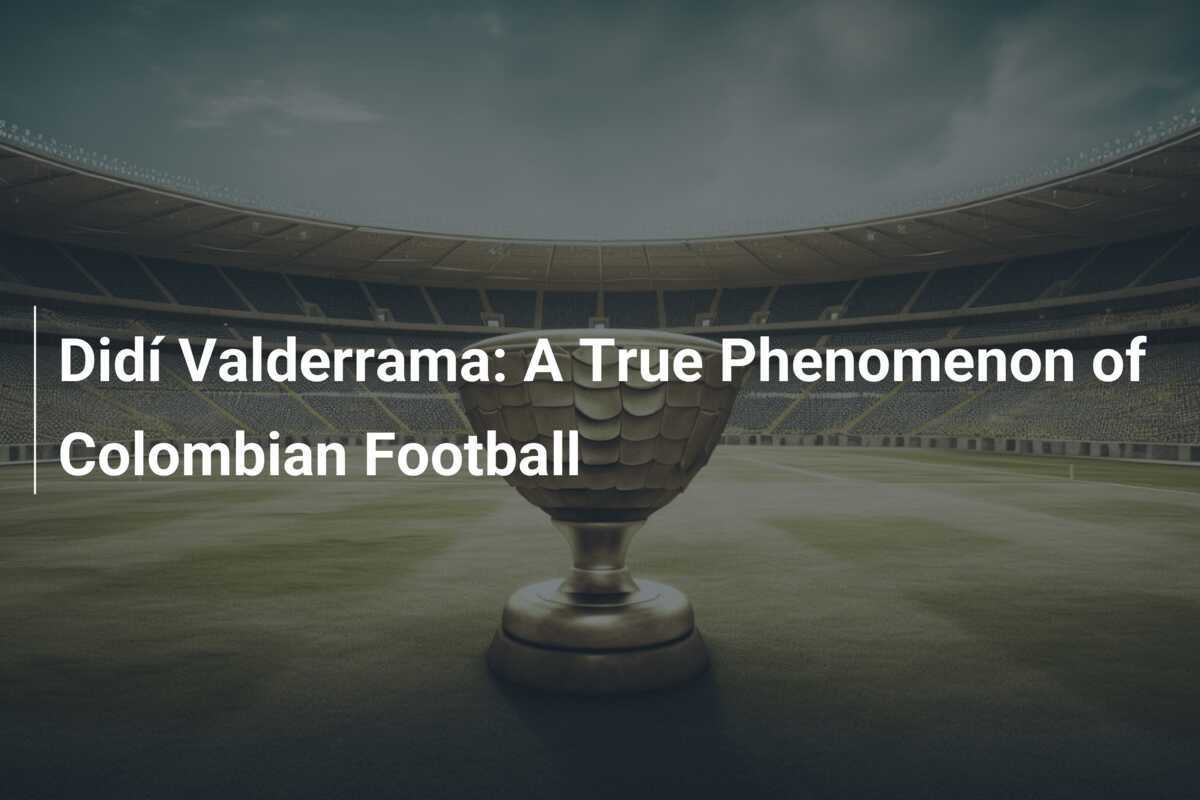 Didí Valderrama: A True Phenomenon of Colombian Football - footboom1.com