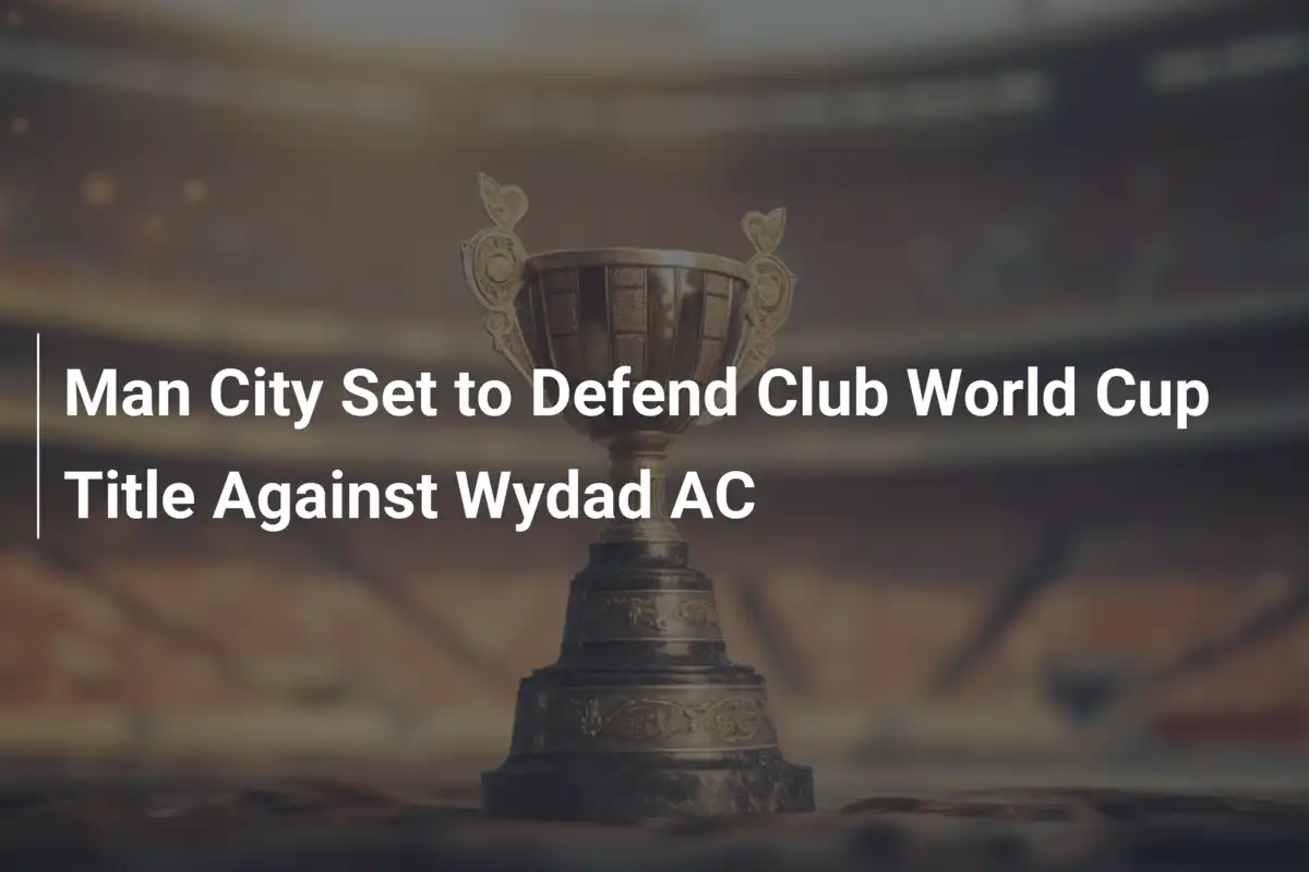 マンチェスター・シティ、クラブワールドカップ連覇へモロッコ王者ウィダッドACと激突 - footboom1.com
