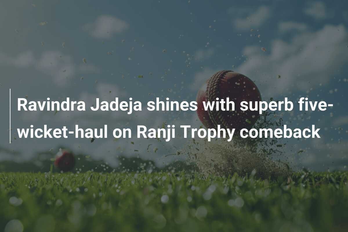 Ravindra Jadeja straalt met indrukwekkende vijfwicket-haul tijdens ...