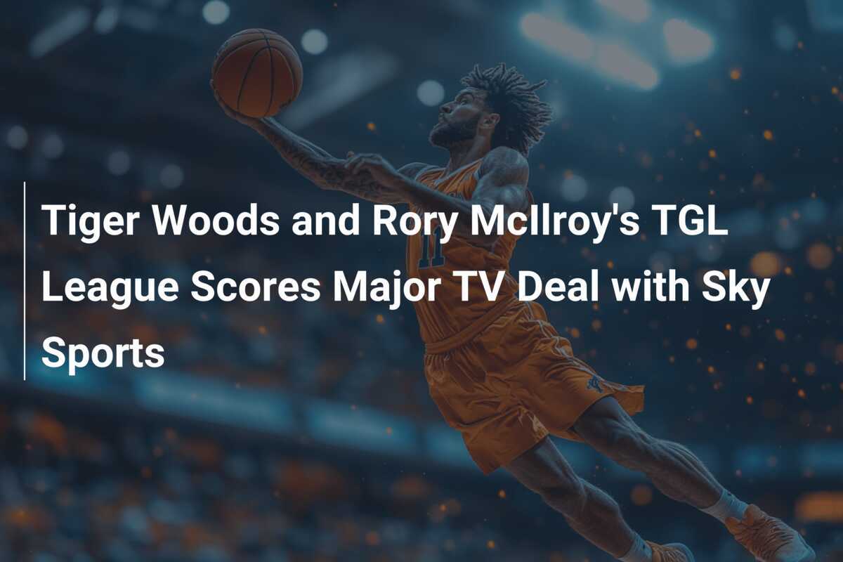 Tiger Woods e Rory McIlroy fecham contrato com a Sky Sports para a Liga ...