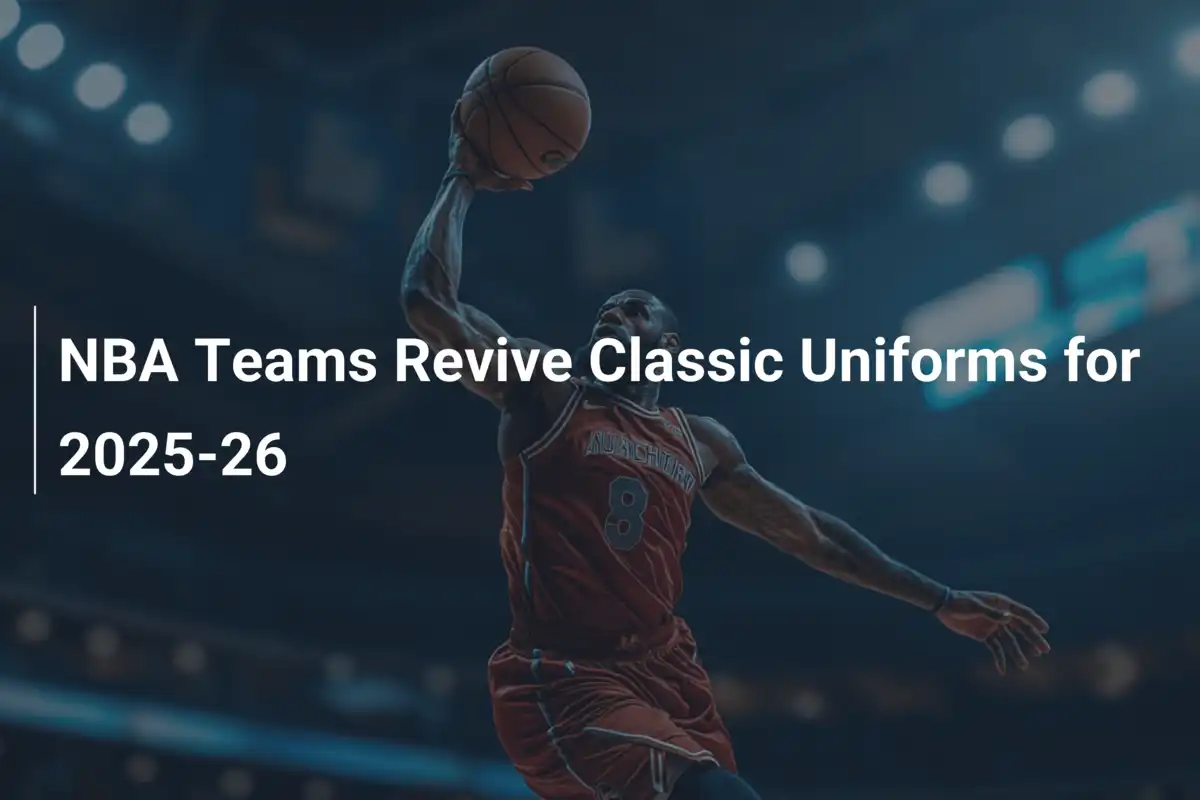 NBA Teams Revive Classic Uniforms for 2025-26 - footboom1.com