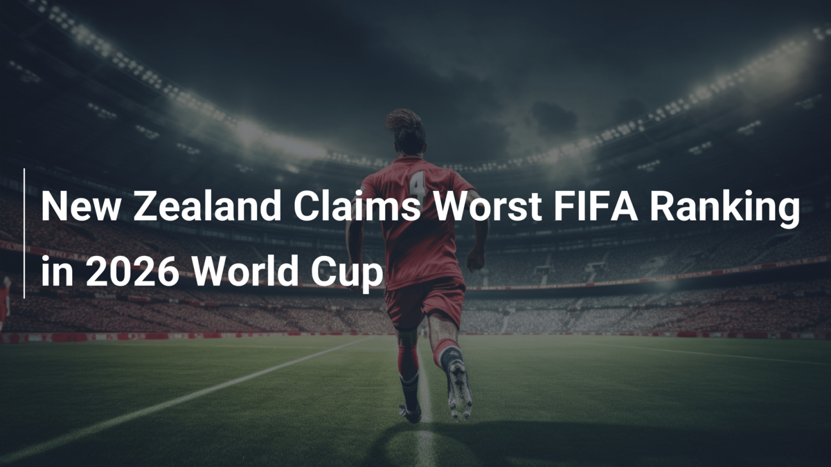 New Zealand Claims Worst FIFA Ranking in 2026 World Cup - footboom1.com