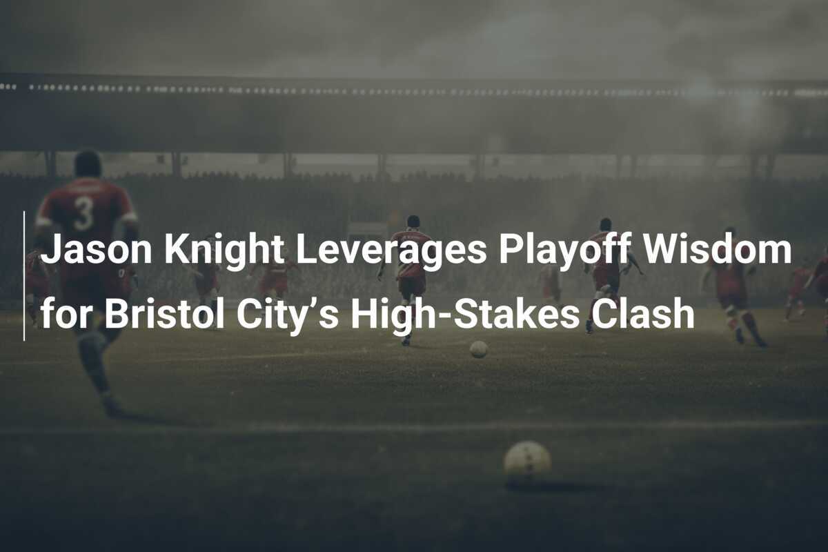 Jason Knight sfrutta l'esperienza dei playoff per la sfida decisiva del ...