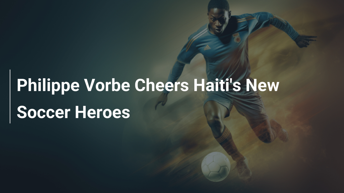 Philippe Vorbe Rend Hommage aux Nouveaux Héros d'Haïti - footboom1.com