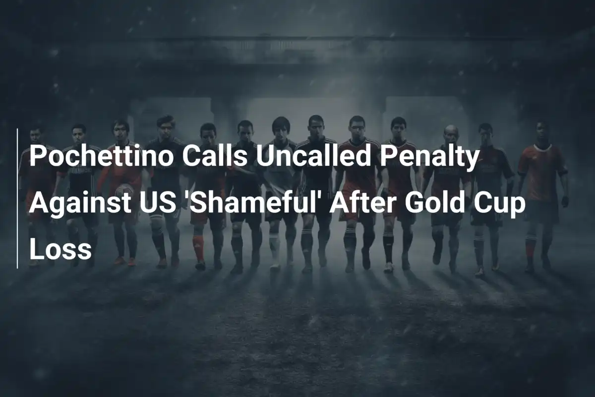 Pochettino Calls Uncalled Penalty Against US 'Shameful' After Gold Cup ...