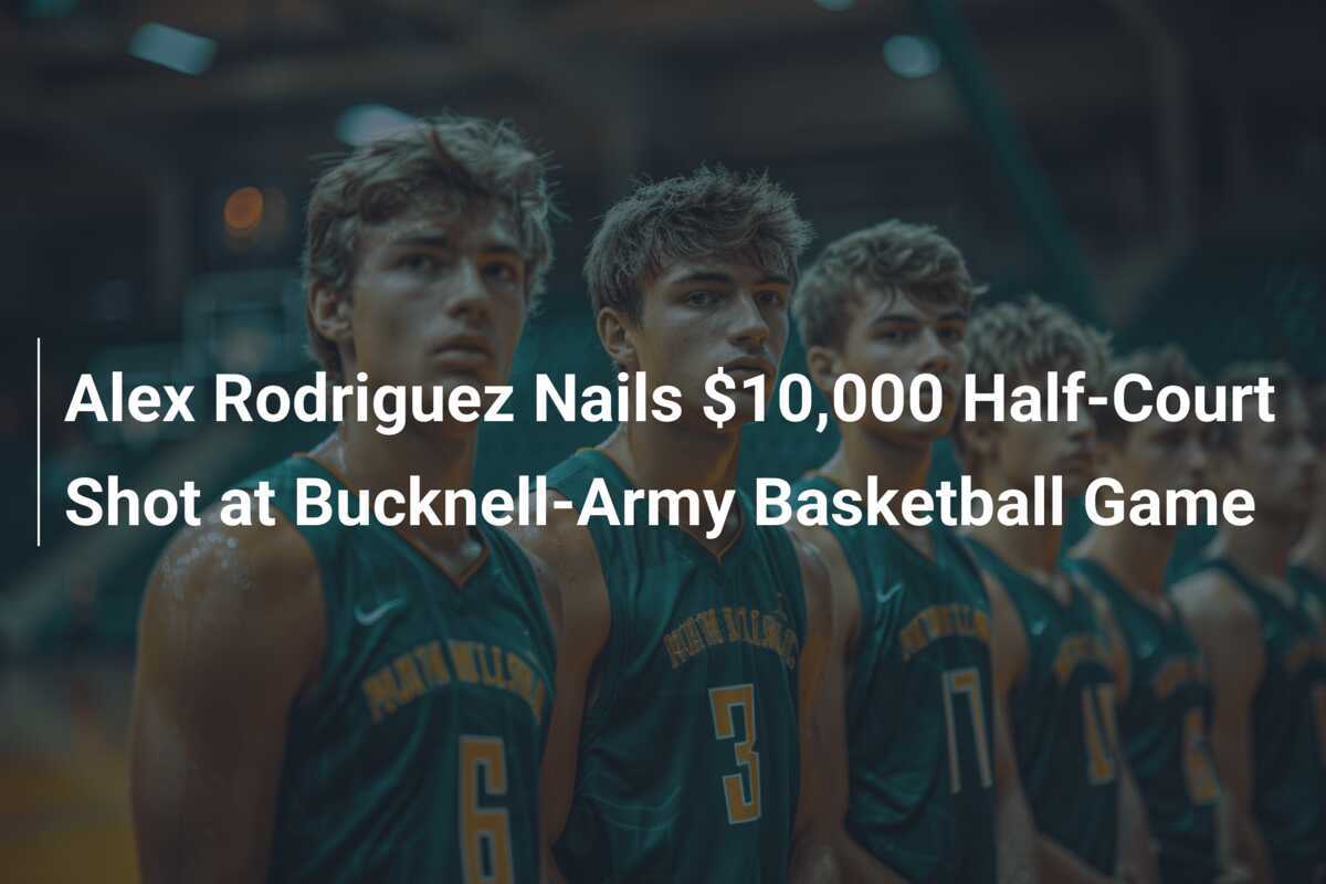 Alex Rodriguez Acerta Lançamento de R$ 10.000 em Jogo de Basquete de ...