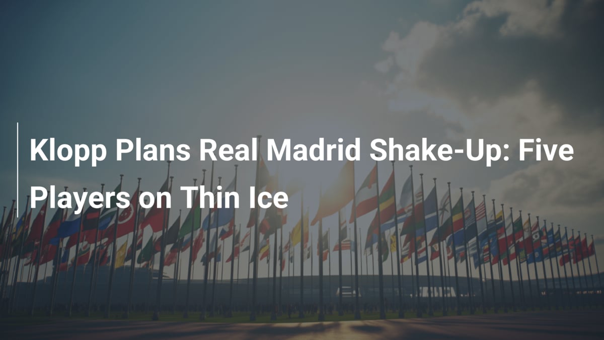 Klopp Pianifica una Scossa al Real Madrid: Cinque Giocatori a Rischio ...