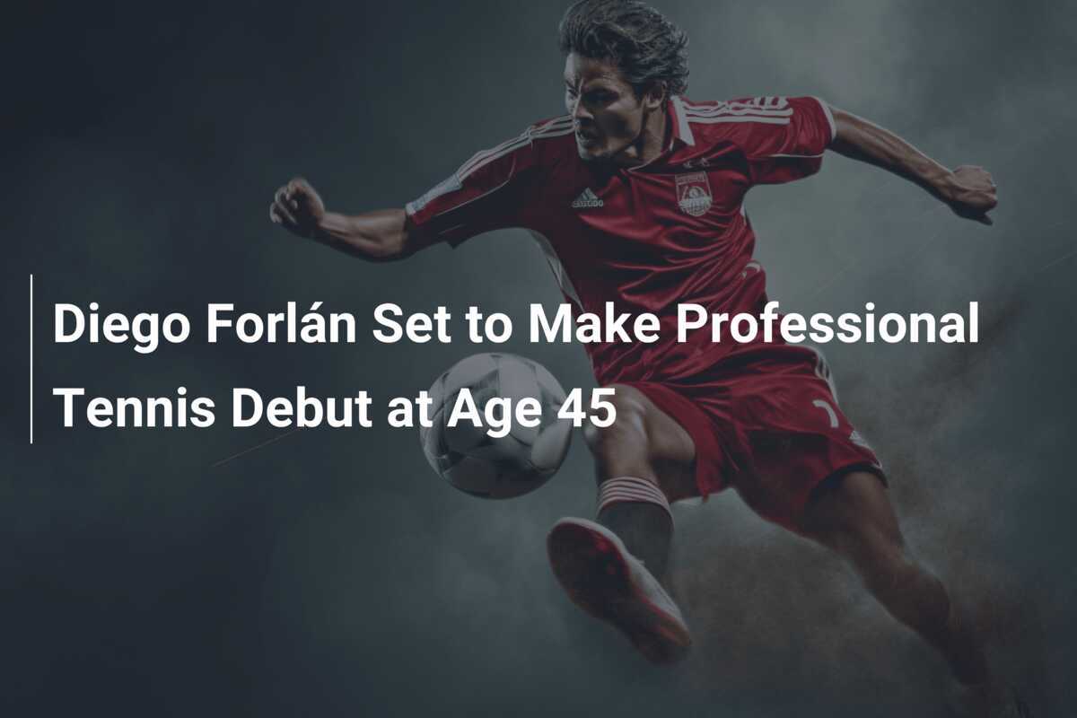 Diego Forlán Set to Make Professional Tennis Debut at Age 45 ...