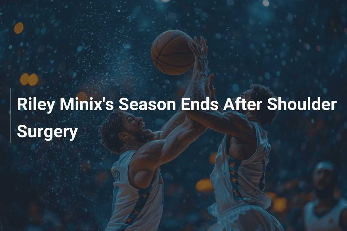 Riley Minix's Season Ends After Shoulder Surgery - footboom1.com