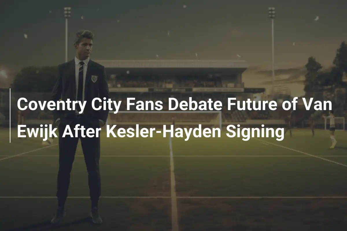 Coventry City: tifosi divisi sul futuro di Van Ewijk dopo l'arrivo di ...