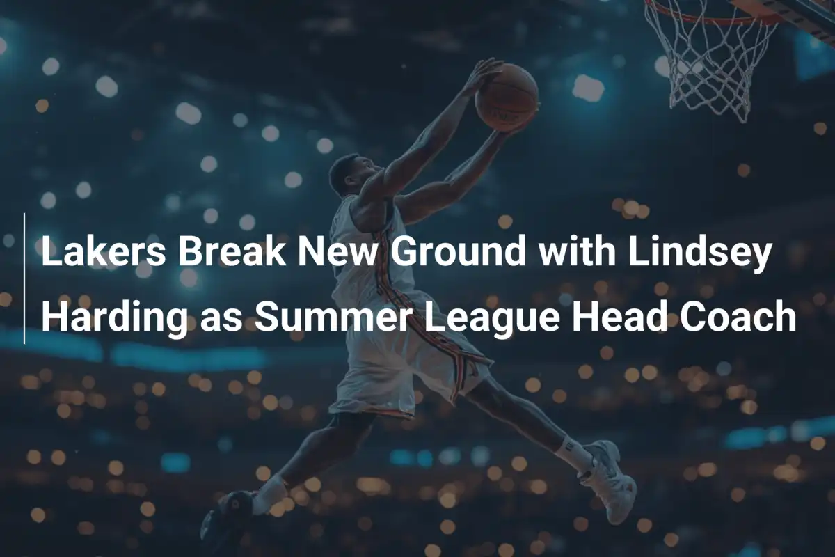 Lakers Break New Ground with Lindsey Harding as Summer League Head ...