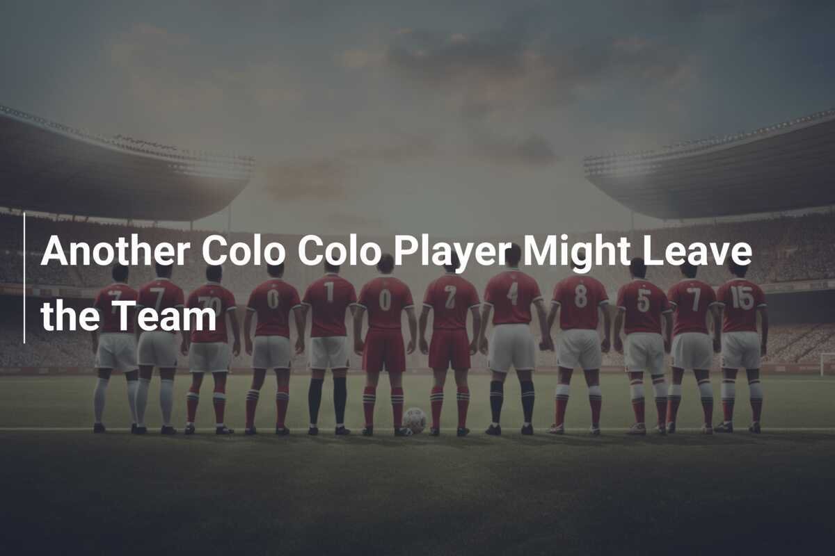 Otro jugador de Colo Colo podría dejar el equipo - footboom1.com