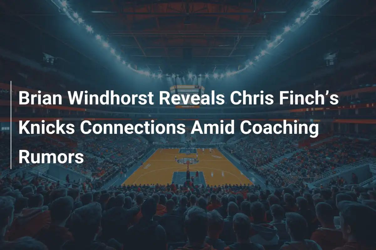 Brian Windhorst Reveals Chris Finch’s Knicks Connections Amid Coaching Rumors - footboom1.com