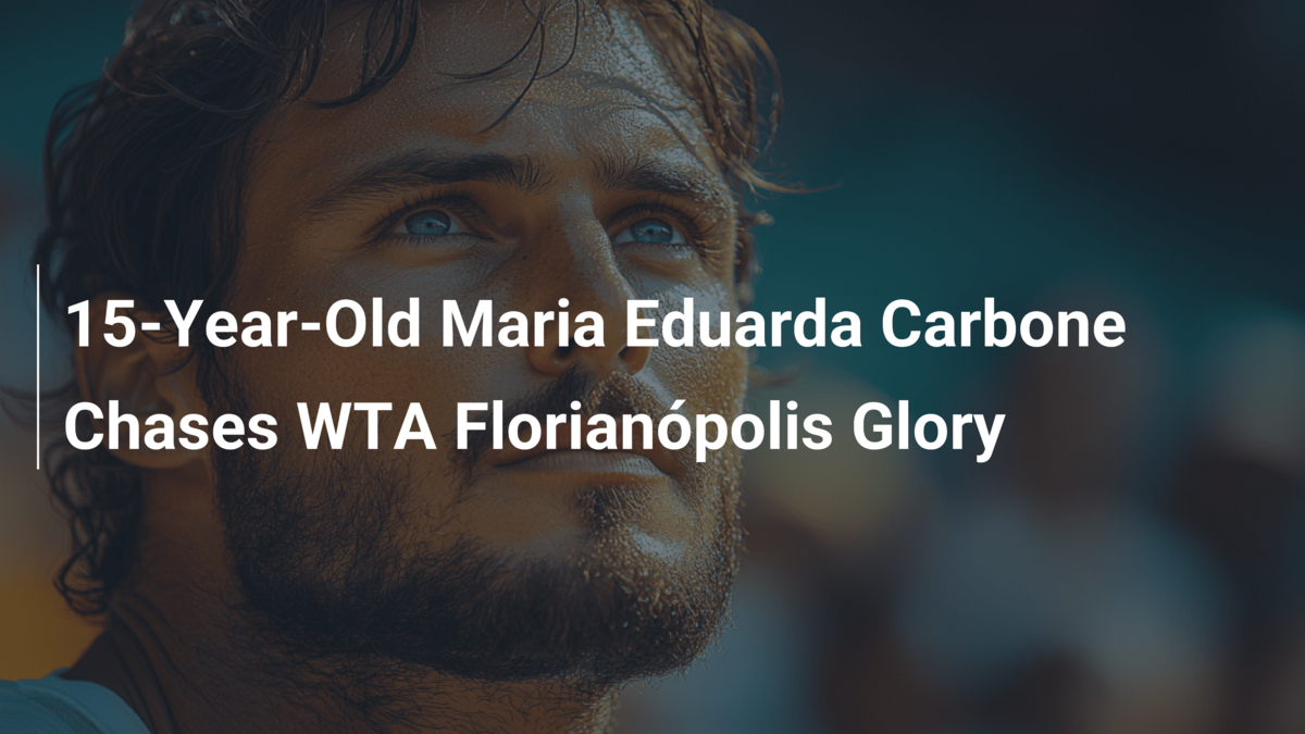 15-Jährige Maria Eduarda Carbone jagt WTA-Glory in Florianópolis ...