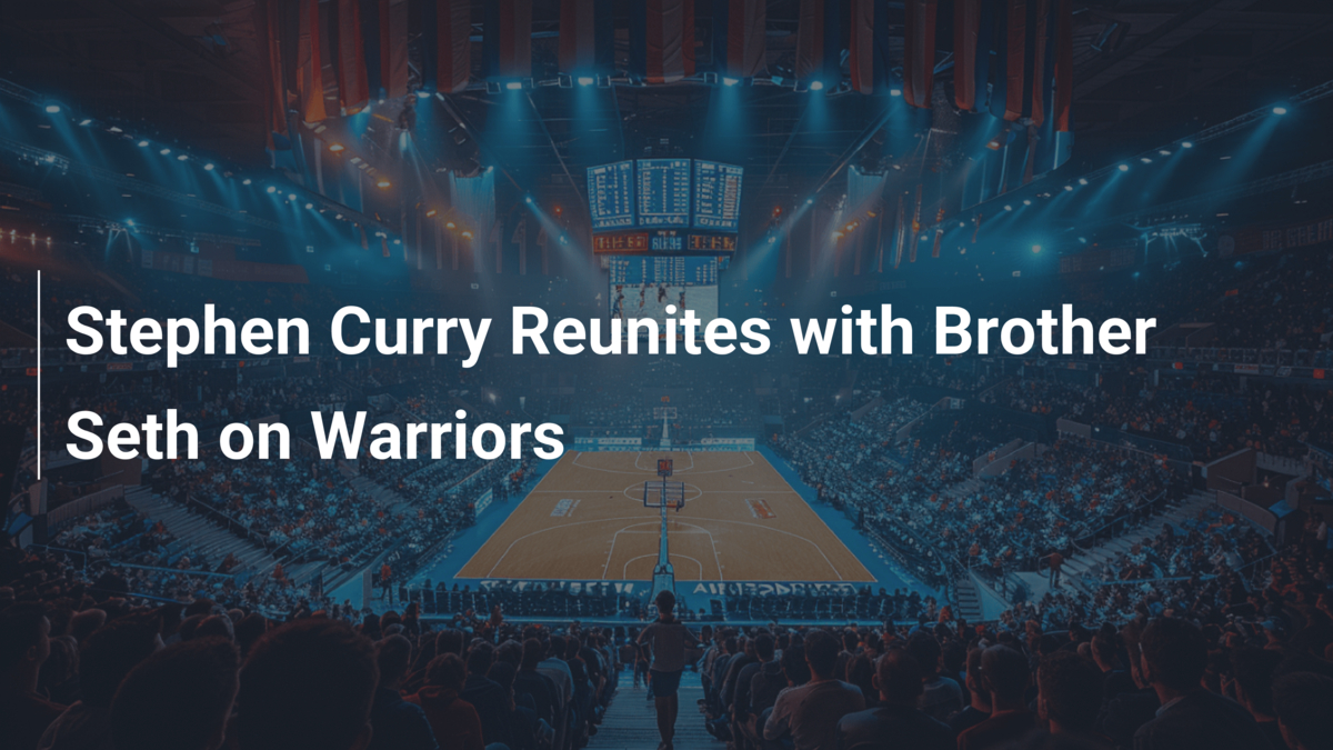 Stephen Curry Reunites with Brother Seth on Warriors - footboom1.com
