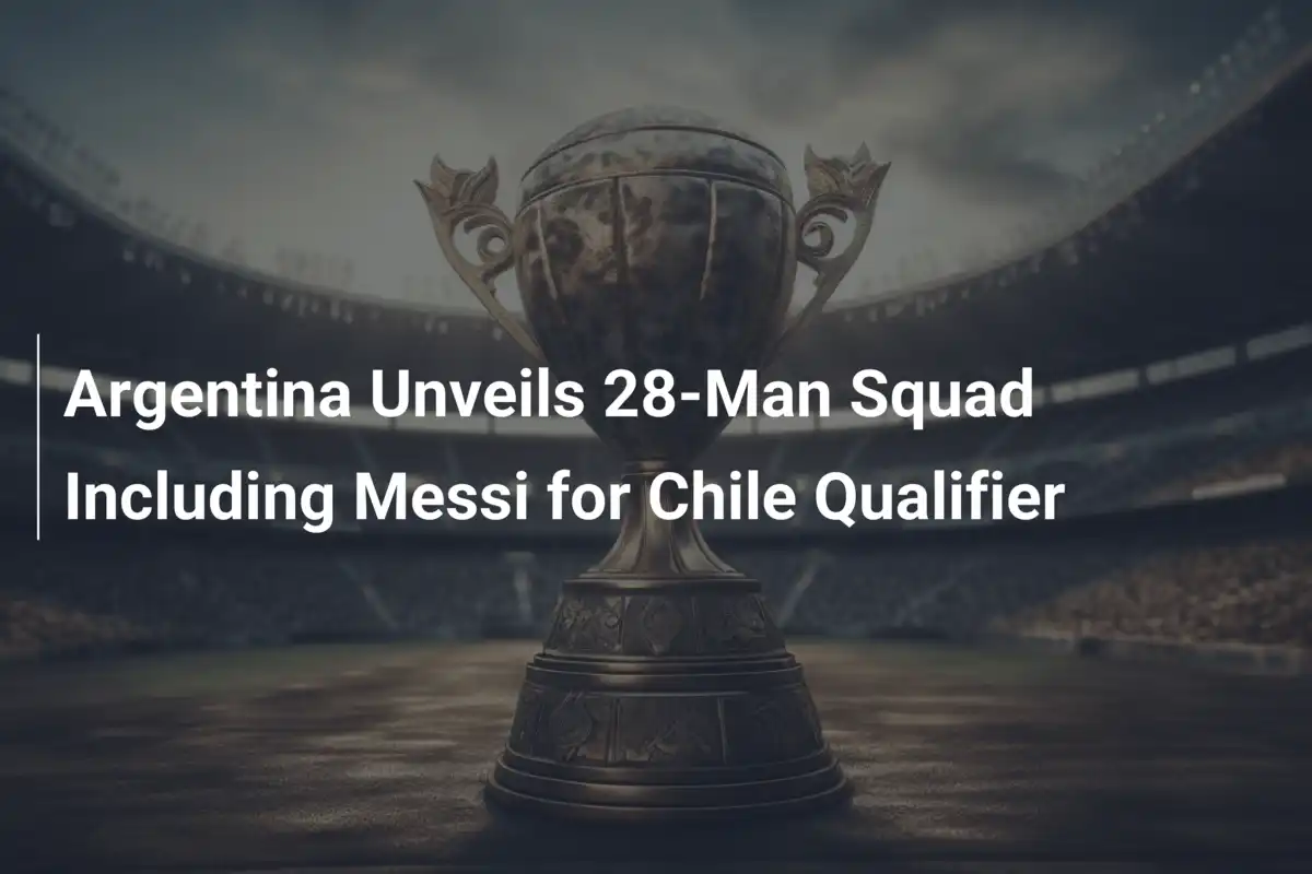 Argentina công bố danh sách 28 cầu thủ, Messi dẫn đầu đội hình đấu ...