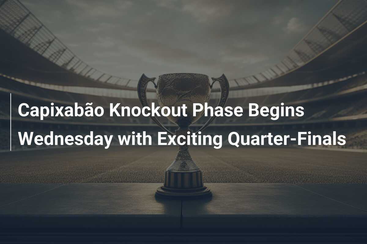 Capixabão Knockout Phase Begins Wednesday with Exciting Quarter-Finals ...