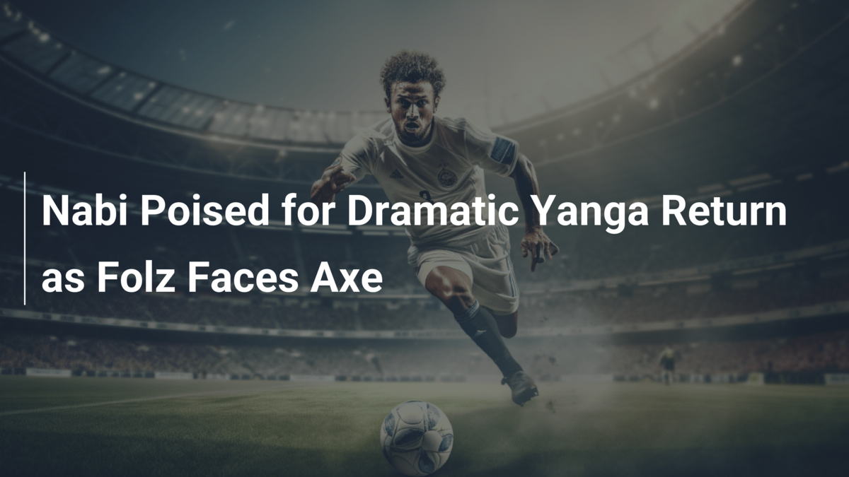 Nabi Poised for Dramatic Yanga Return as Folz Faces Axe - footboom1.com