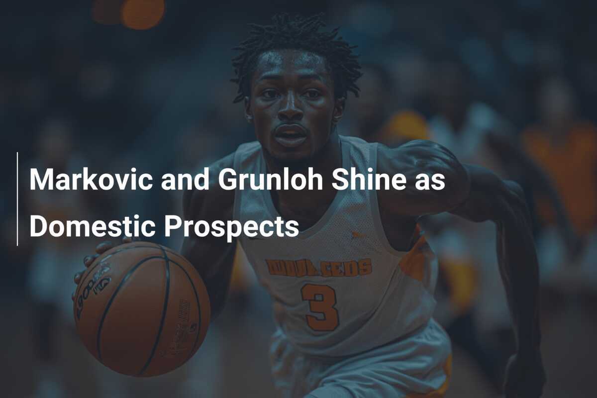 Markovic et Grunloh brillent en tant que perspectives nationales ...