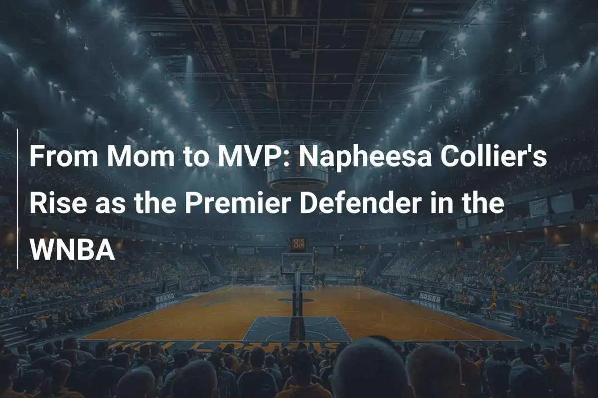 From Mom to MVP: Napheesa Collier's Rise as the Premier Defender in the ...