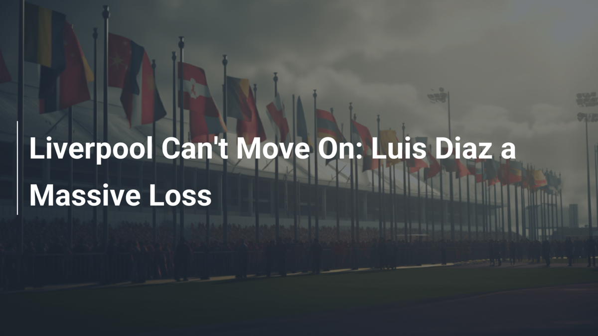 Liverpool Non Supera il Dolore: Luis Diaz una Perdita Colossal ...
