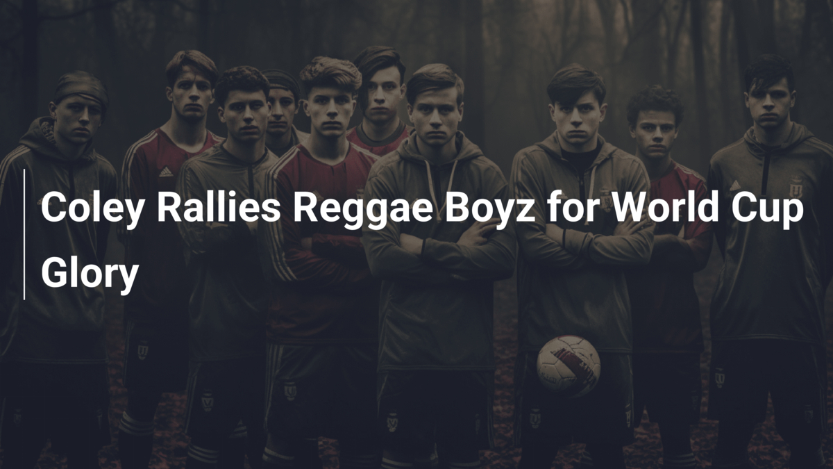 Coley motiviert Reggae Boyz für WM-Glory - footboom1.com