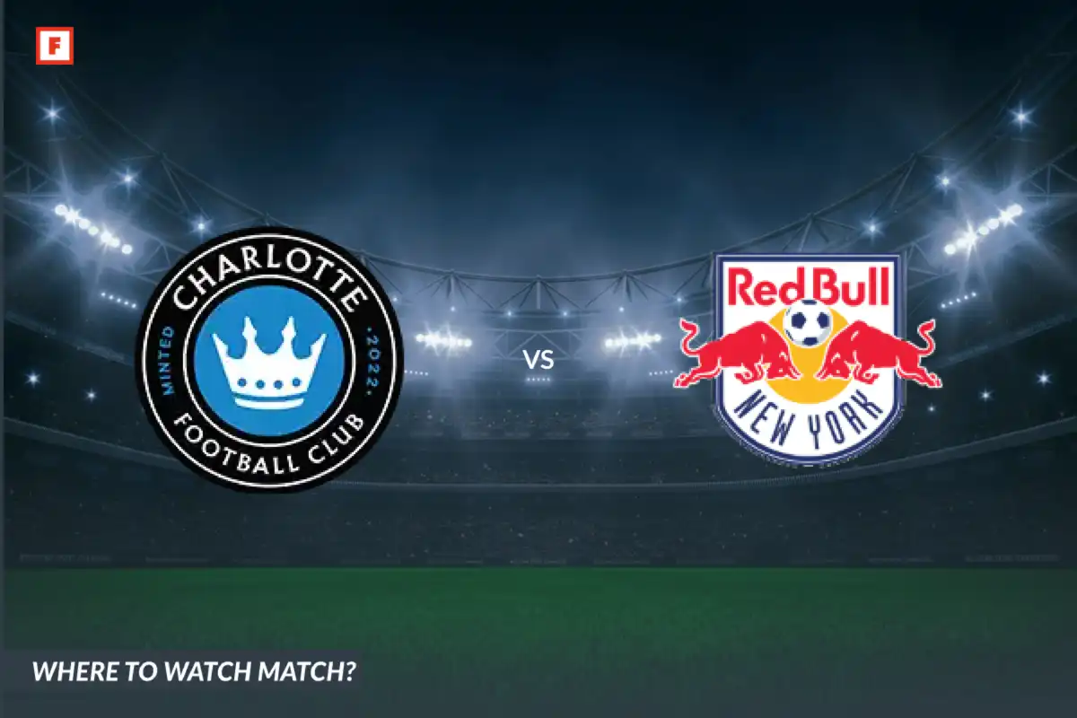 Where to Watch Charlotte FC - New York Red Bulls: TV Channel and Start ...