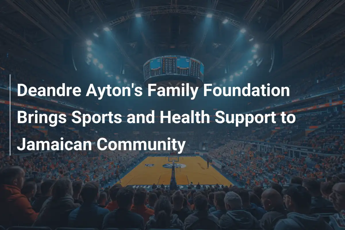 Deandre Ayton's Family Foundation Brings Sports and Health Support to ...