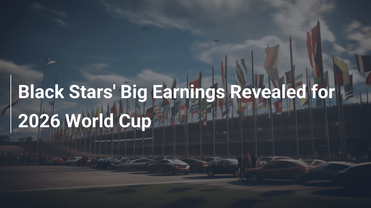 Black Stars' Big Earnings Revealed for 2026 World Cup - footboom1.com