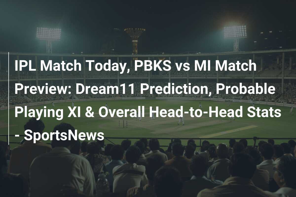 Ipl მატჩი დღეს Pbks Vs Mi მატჩის პრევიუ Dream11 პროგნოზი დანარჩენთა