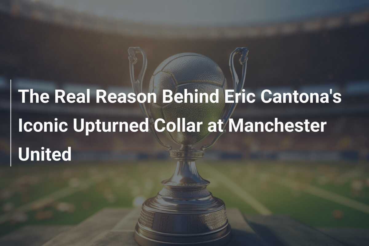 A Verdadeira Razão por Trás do Colarinho Virado de Eric Cantona no ...
