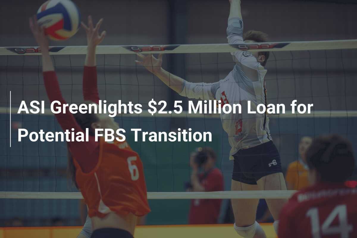 ASI Greenlights $2.5 Million Loan for Potential FBS Transition ...