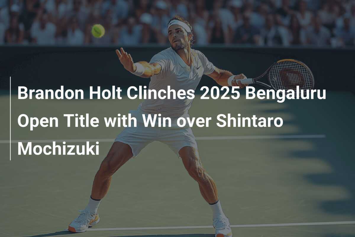 Brandon Holt Remporte le Titre de l'Open de Bengaluru 2025 Face à Shintaro Mochizuki - footboom1.com