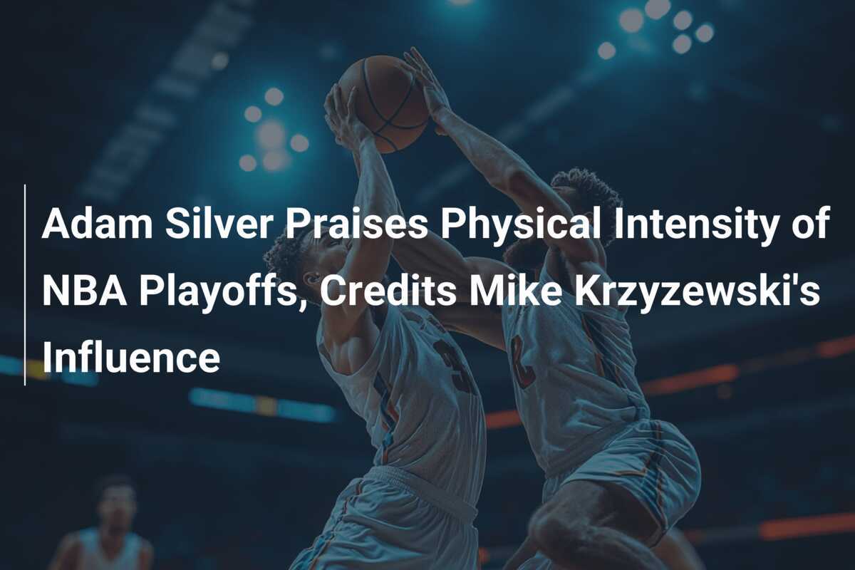 Adam Silver elogia la intensidad física de los playoffs de la NBA y ...