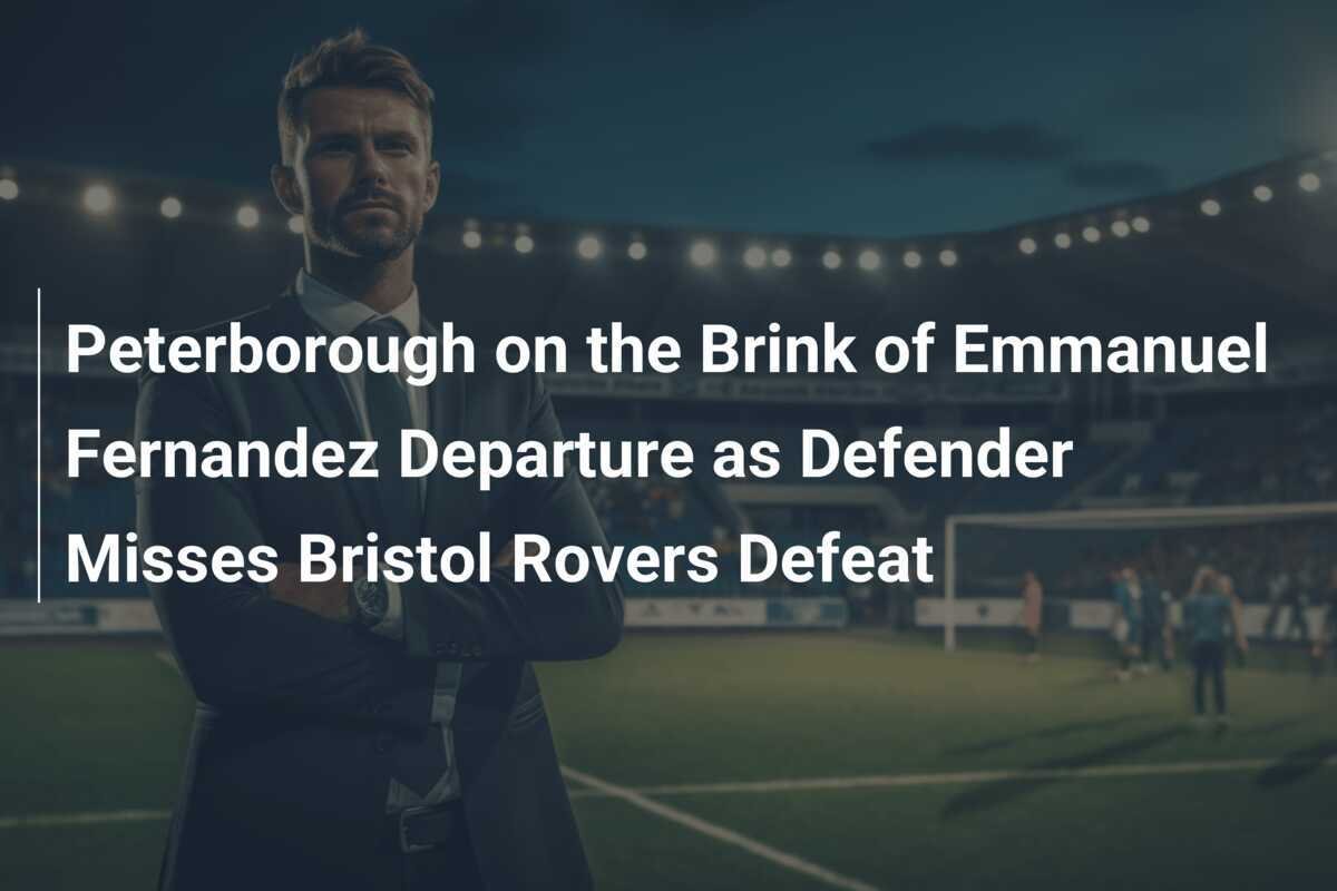 Peterborough à Beira da Saída de Emmanuel Fernandez Após Derrota para o ...