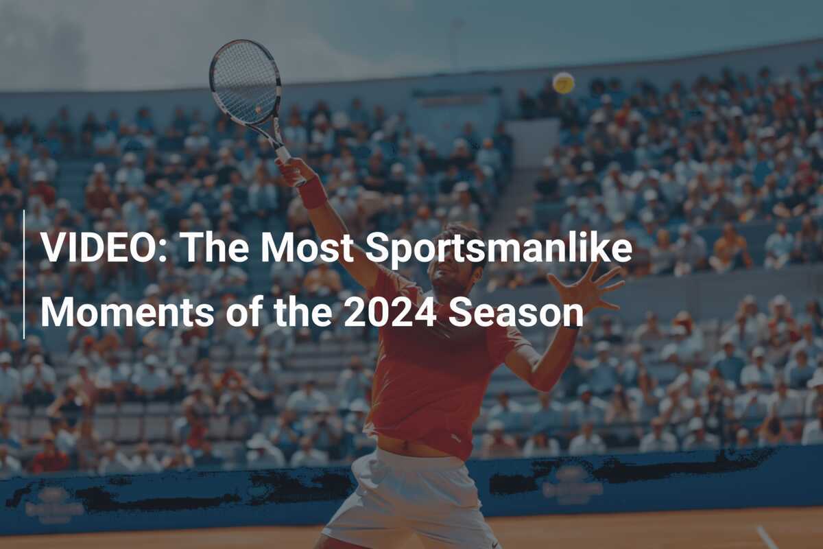 VIDEO: The Most Sportsmanlike Moments of the 2024 Season - footboom1.com