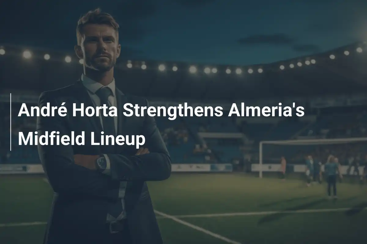 André Horta Reforça o Meio-Campo do Almeria na Temporada - footboom1.com