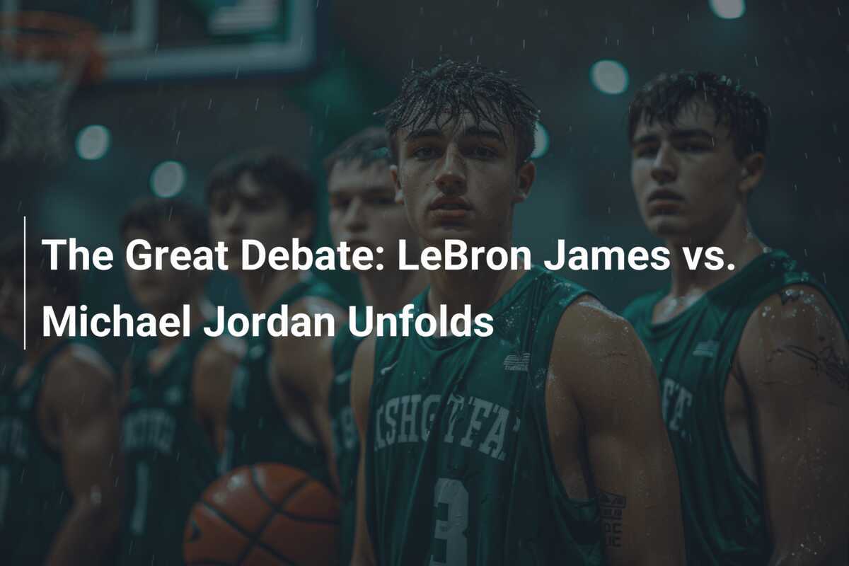 El Debate Infinito: LeBron James vs. Michael Jordan - footboom1.com