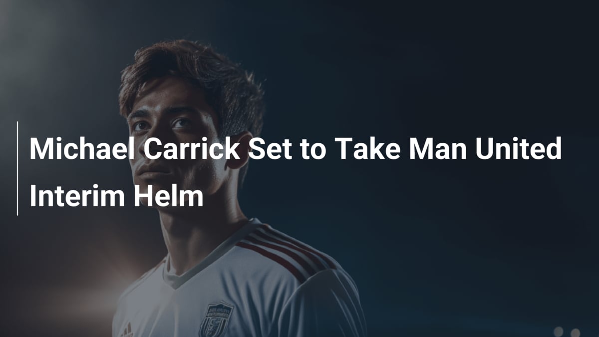 Michael Carrick übernimmt vorübergehend bei Man United - footboom1.com