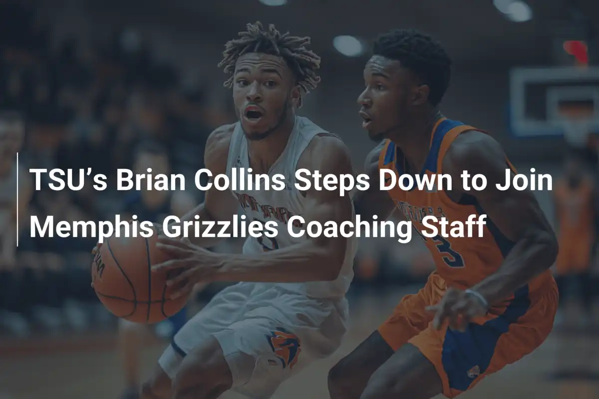 Brian Collins deja TSU para unirse al cuerpo técnico de Memphis ...