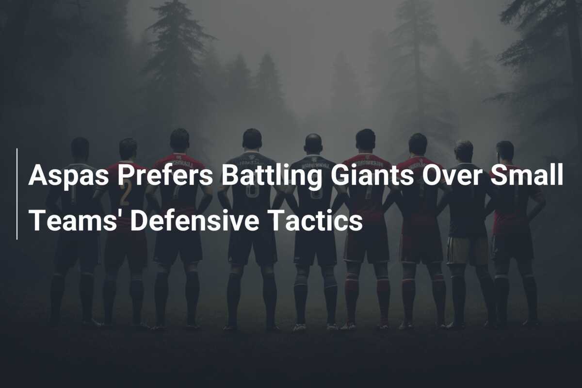 Aspas Prefers Battling Giants Over Small Teams' Defensive Tactics ...