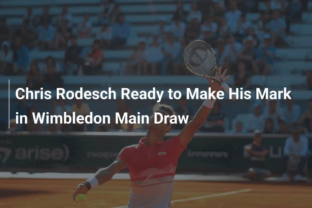 Chris Rodesch Pronto para Deixar sua Marca na Chave Principal de ...