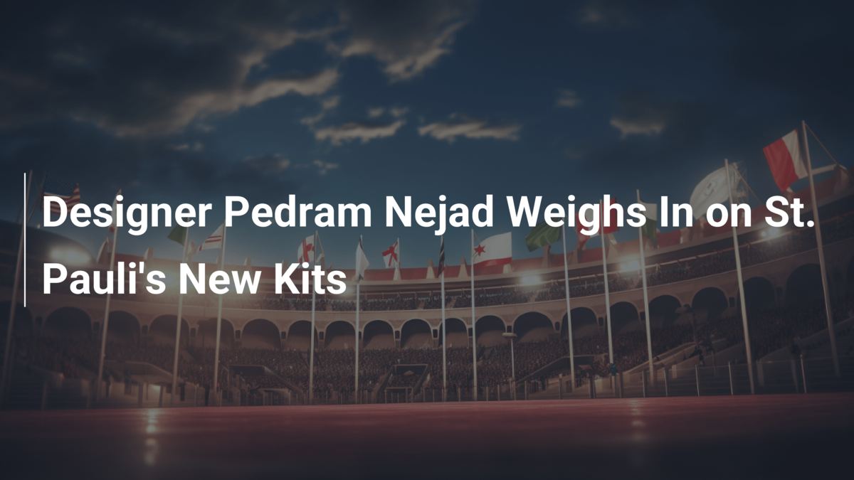 Pedram Nejad analyse les nouveaux maillots de St. Pauli - footboom1.com