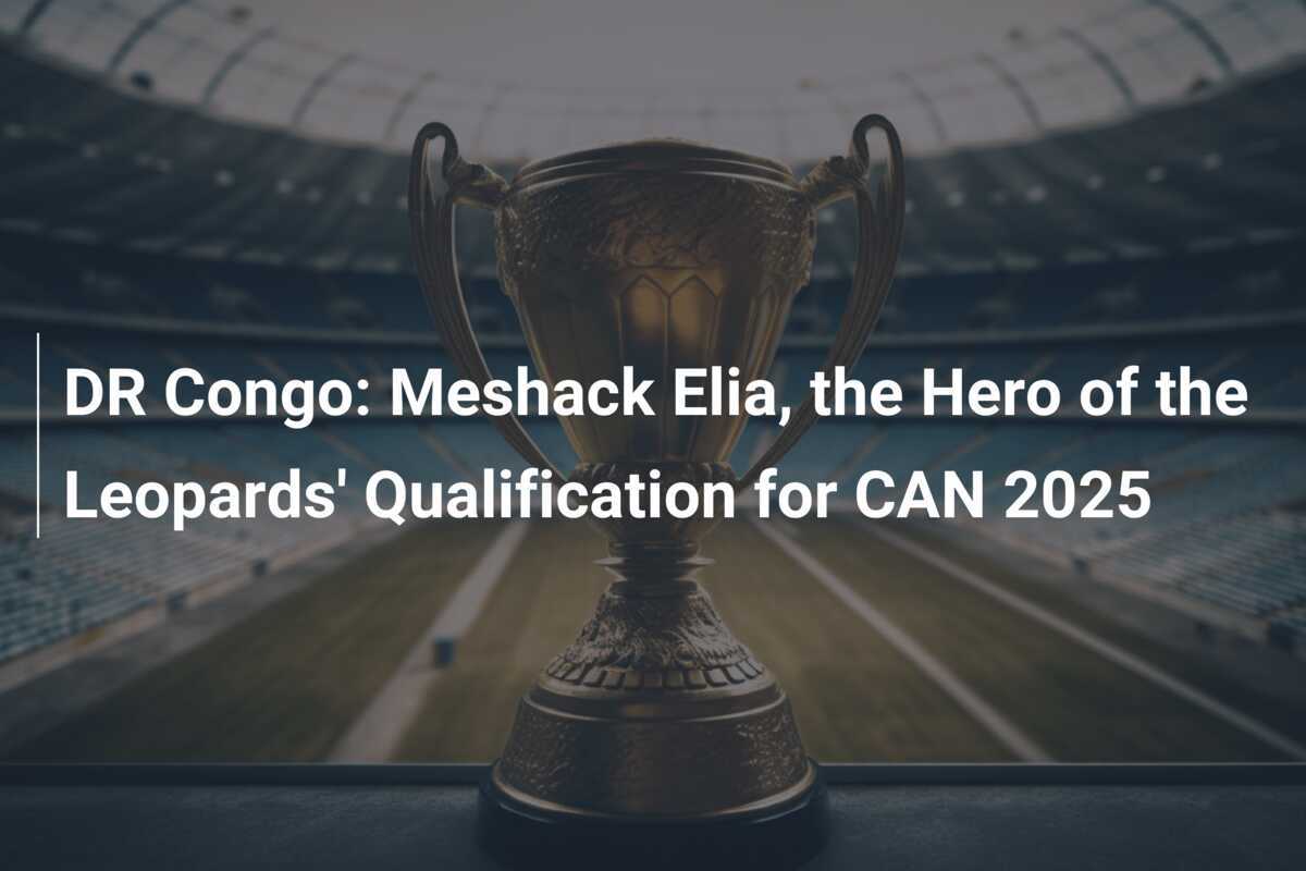 DR Kongo: Meshack Elia, der Held der Qualifikation der Leoparden für ...