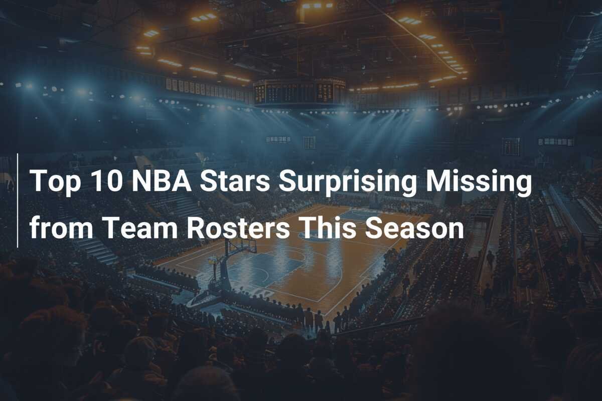 Top 10 NBA Stars Surprising Missing from Team Rosters This Season ...