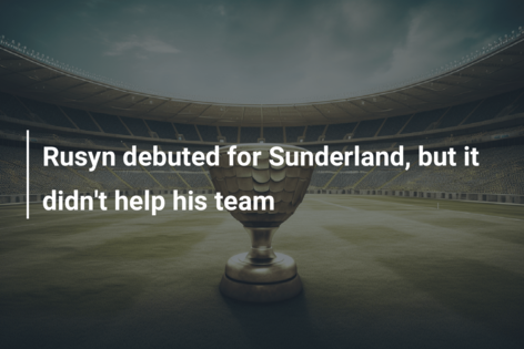 Rusyn debuted for Sunderland, but it didn't help his team - azscore.com