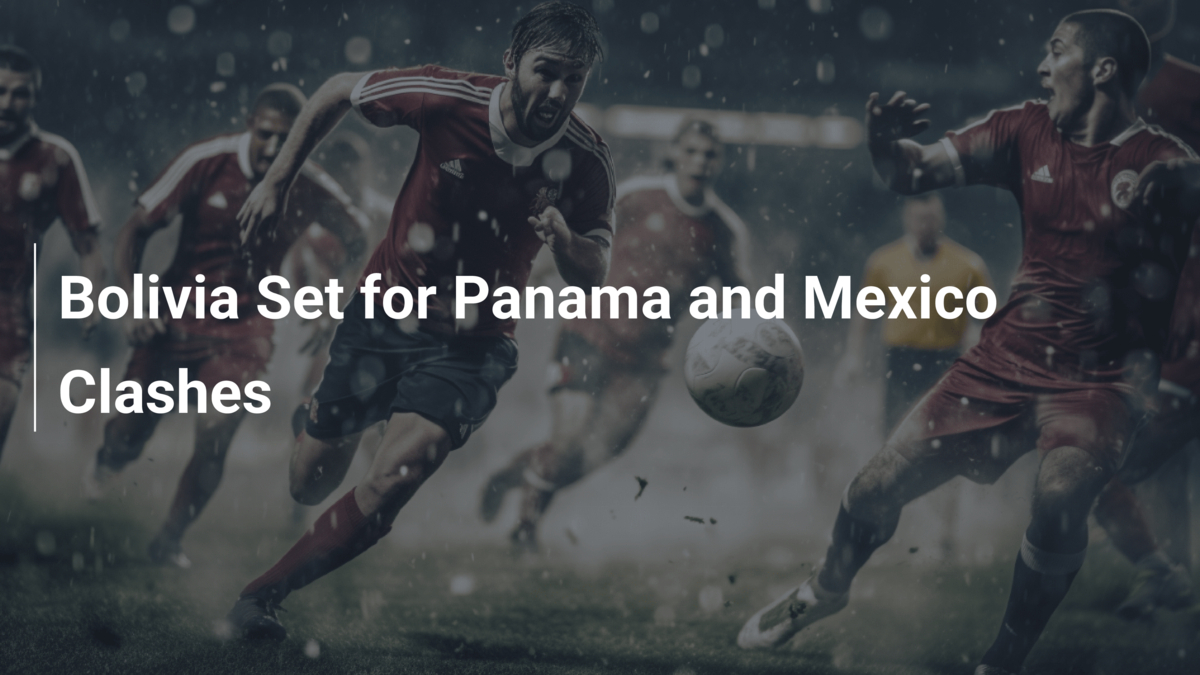 볼리비아, 파나마와 멕시코 격돌 앞두고 - footboom1.com