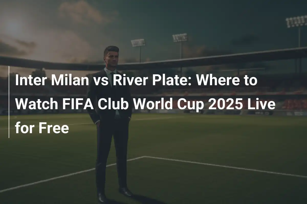 Inter Mailand vs. River Plate: So sehen Sie die FIFA Klub-WM 2025 ...